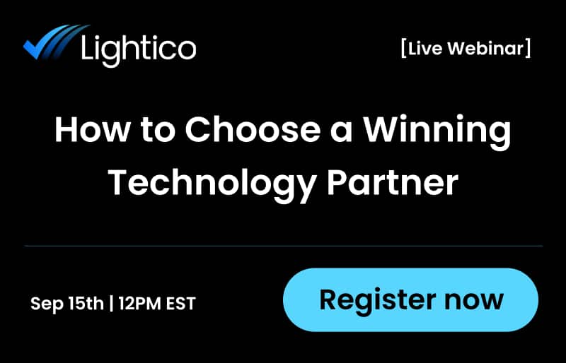 How to Choose a Winning Technology Partner | Lightico