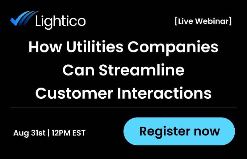 How Utilities Companies Can Streamline Customer Interactions Lightico
